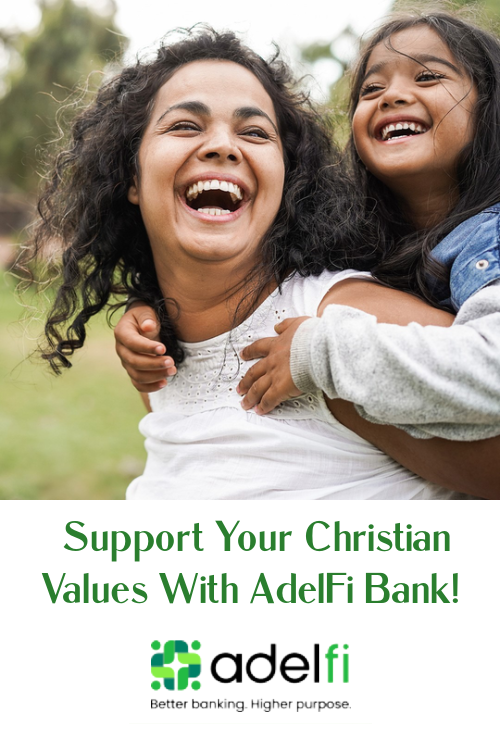 Support Your Christian Values By Banking With AdelFi!