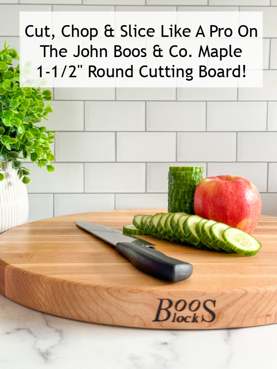 Cut, Chop & Slice Like A Pro On The John Boos & Co. Maple 1-1/2" Round ...