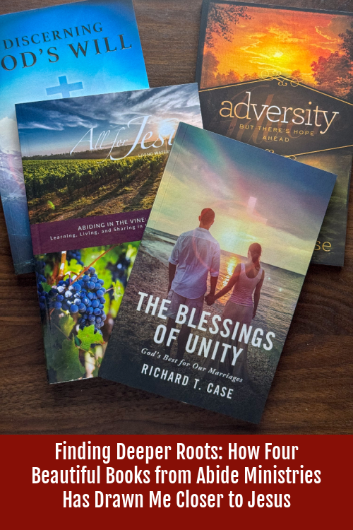 Finding Deeper Roots: How Four Beautiful Books from Abide Ministries ...
